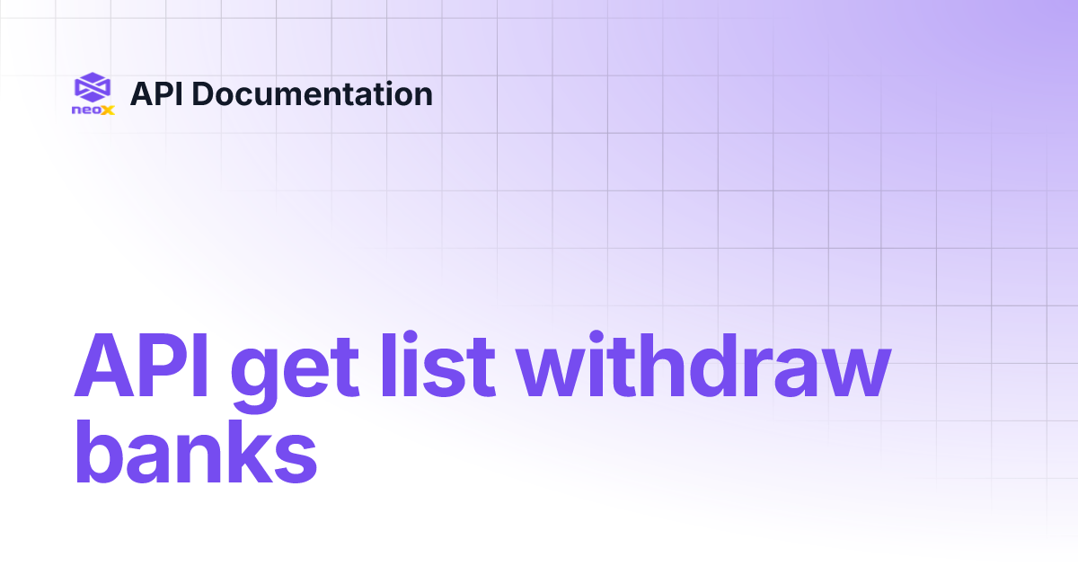 API get list withdraw banks | API Documentation