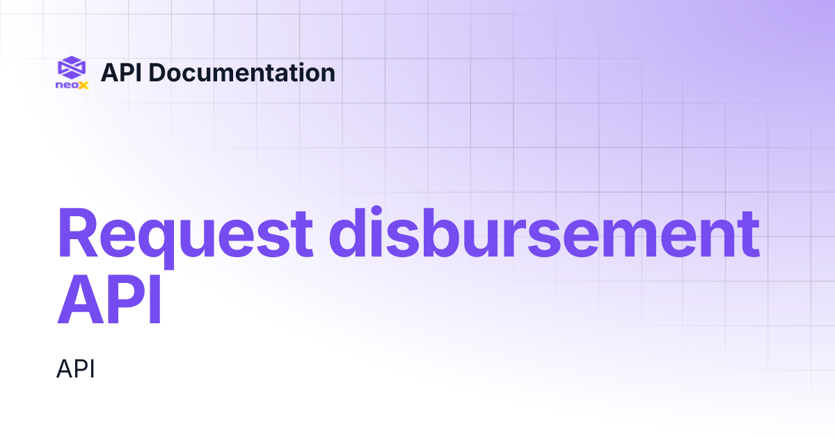 Request disbursement API | API Documentation