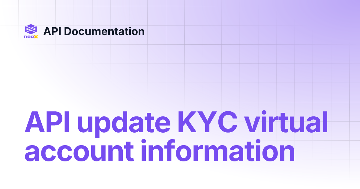 API update KYC virtual account information | API Documentation