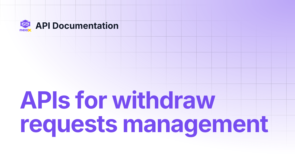APIs for withdraw requests management | API Documentation