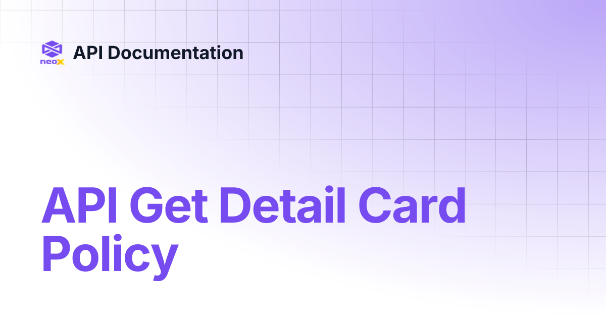 API Get Detail Card Policy | API Documentation