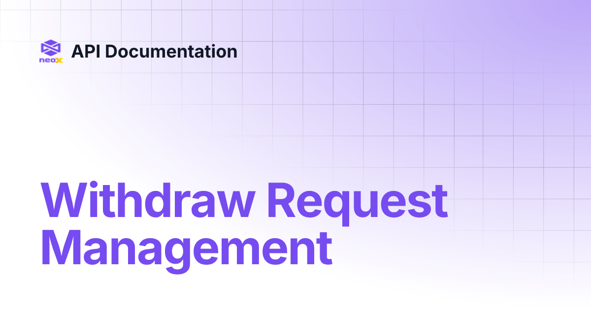 Withdraw Request Management | API Documentation