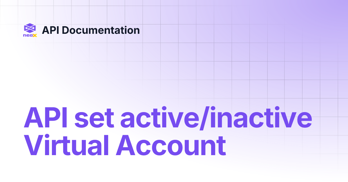 API set active/inactive Virtual Account | API Documentation