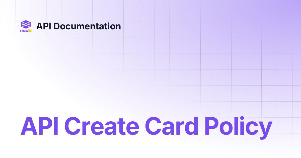 API Create Card Policy | API Documentation