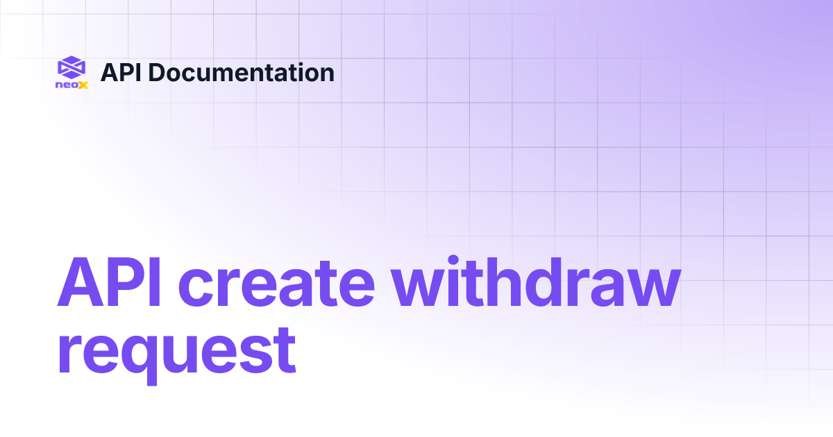 API create withdraw request | API Documentation