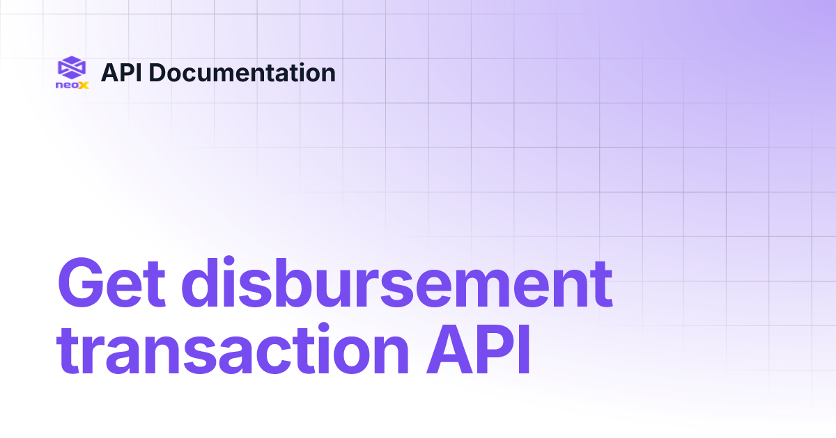 Get disbursement transaction API | API Documentation